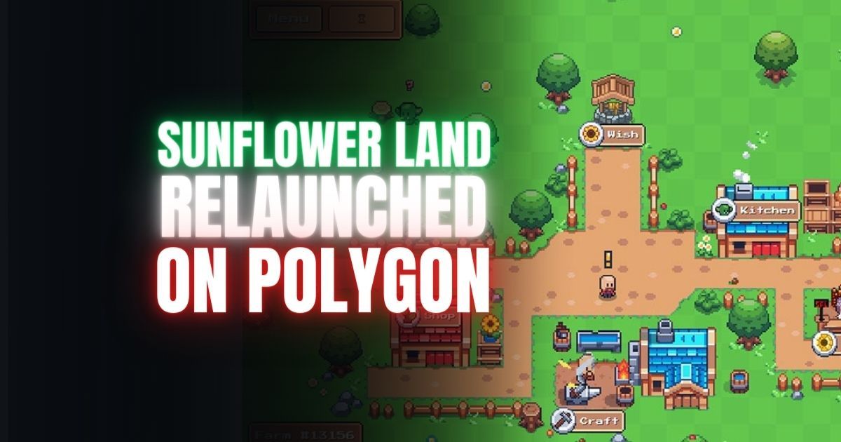 Sunflower Land Relaunched on Polygon